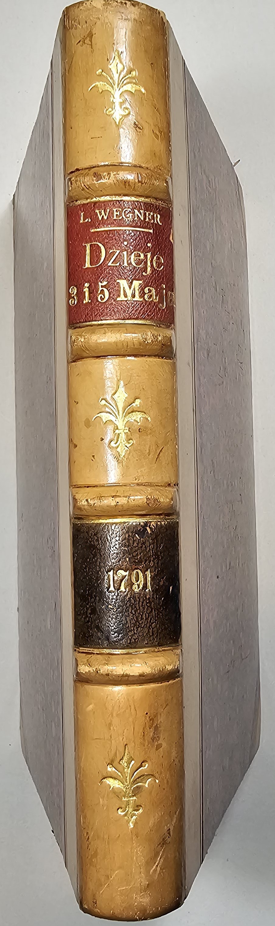 Wegner Leon - Dzieje dnia trzeciego i piątego maja 1791 zestawił ...