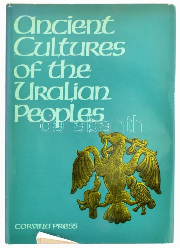 Dienes István et al.: Ancient Cultures of the Uralian Peoples. Szerk ...