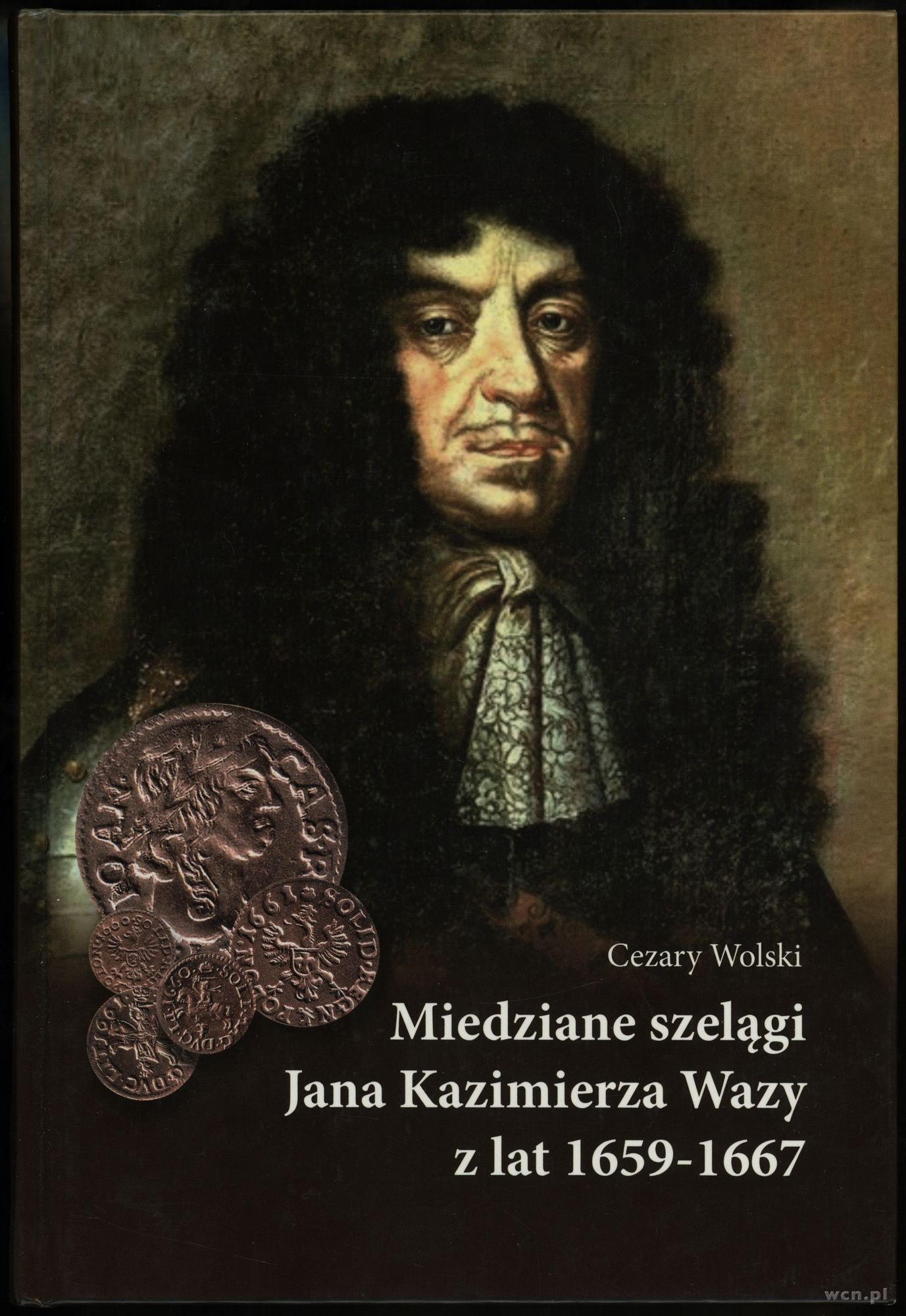 Wolski Cezary - Copper Shekels of Jan Kazimierz Vasa, Lublin 2016, ISBN ...