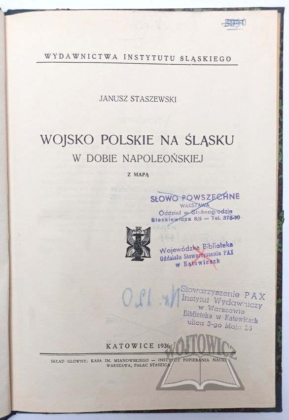 STASZEWSKI Janusz, Wojsko Polskie na Śląsku w dobie napoleońskiej ...