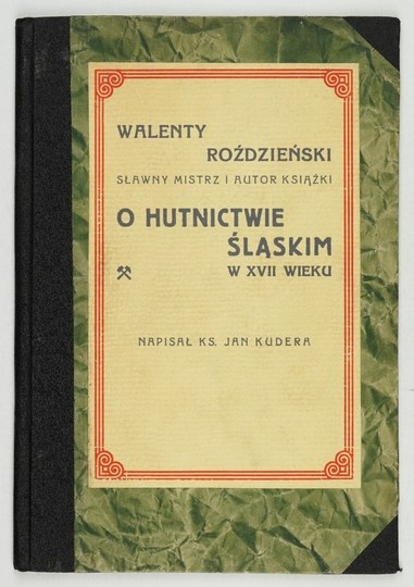 KUDERA Jan - Walenty Roździeński, sławny mistrz i autor książki O ...
