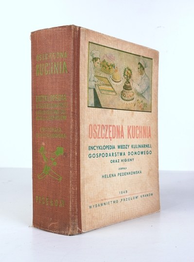 PEDENKOWSKA H. – Oszczędna kuchnia. Encyklopedia wiedzy kulinarnej...1948 - Aukcja internetowa ...