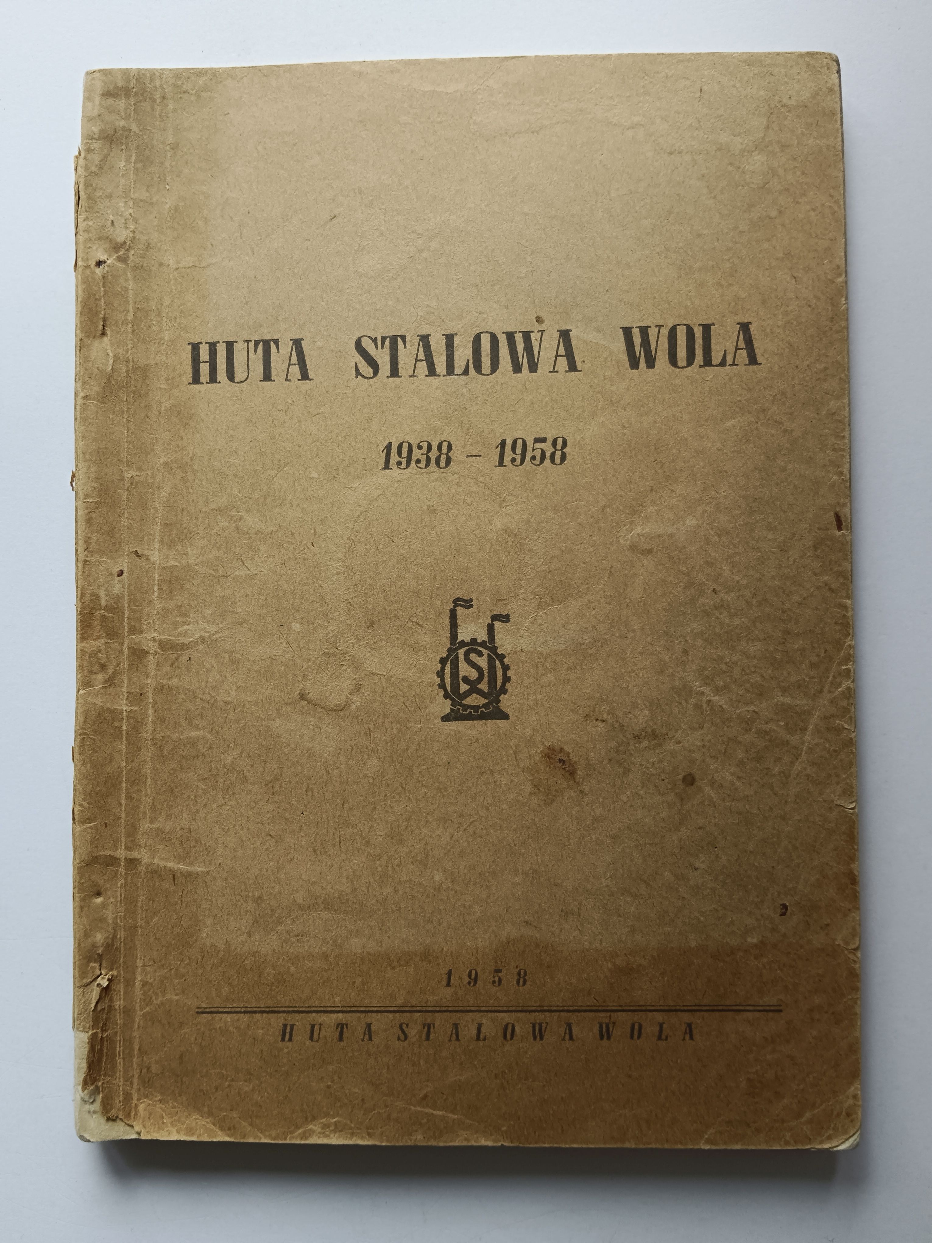Huta Stalowa Wola 1938-1958, Rzeszów 1958 - Aukcja internetowa / Licytacja online - Cena - OneBid