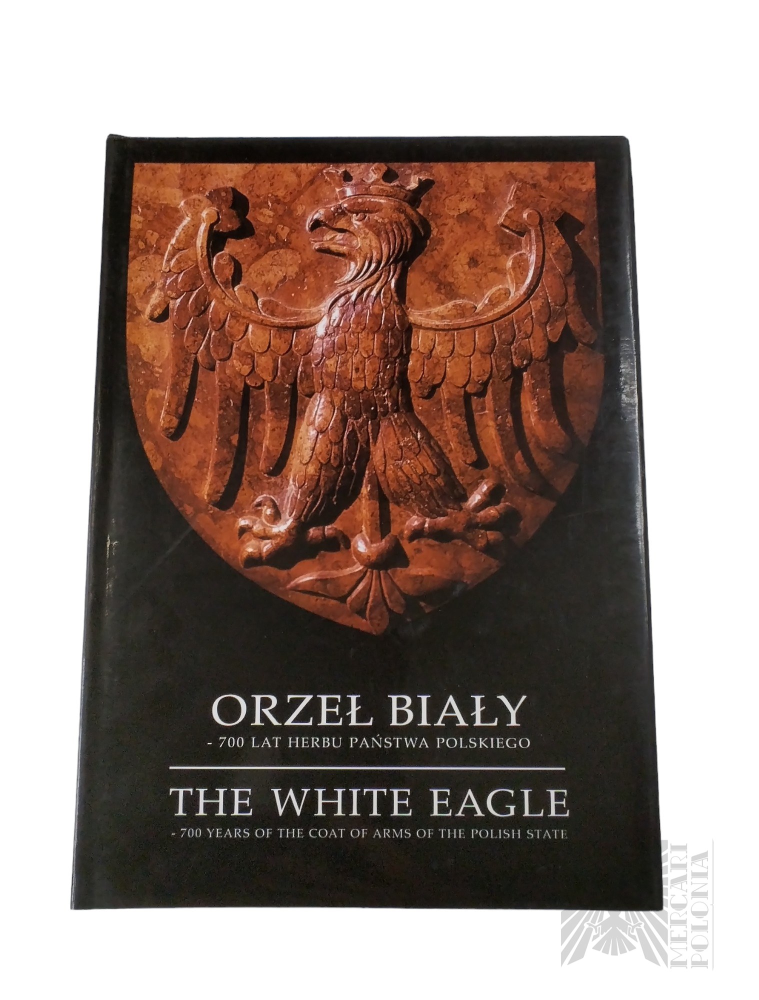 Book "White Eagle : 700 years of the coat of arms of the Polish State ...