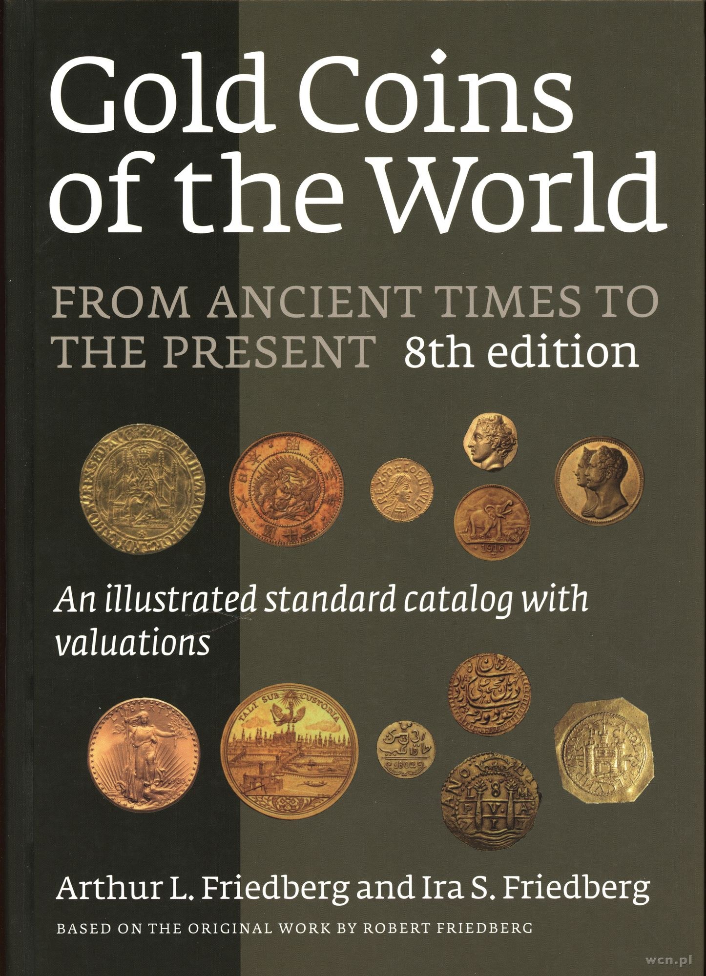 Arthur L. Friedberg and Ira S. Friedberg - Gold Coins of the World ...