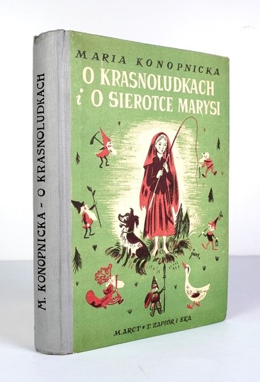 KONOPNICKA Maria - O krasnoludkach i o sierotce Marysi. Wyd. XVII z 8 ...