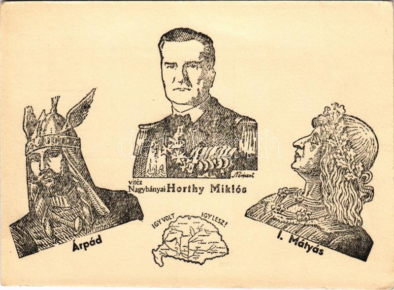 Így volt, így lesz! Árpád fejedelem, Vitéz Nagybányai Horthy Miklós, I ...