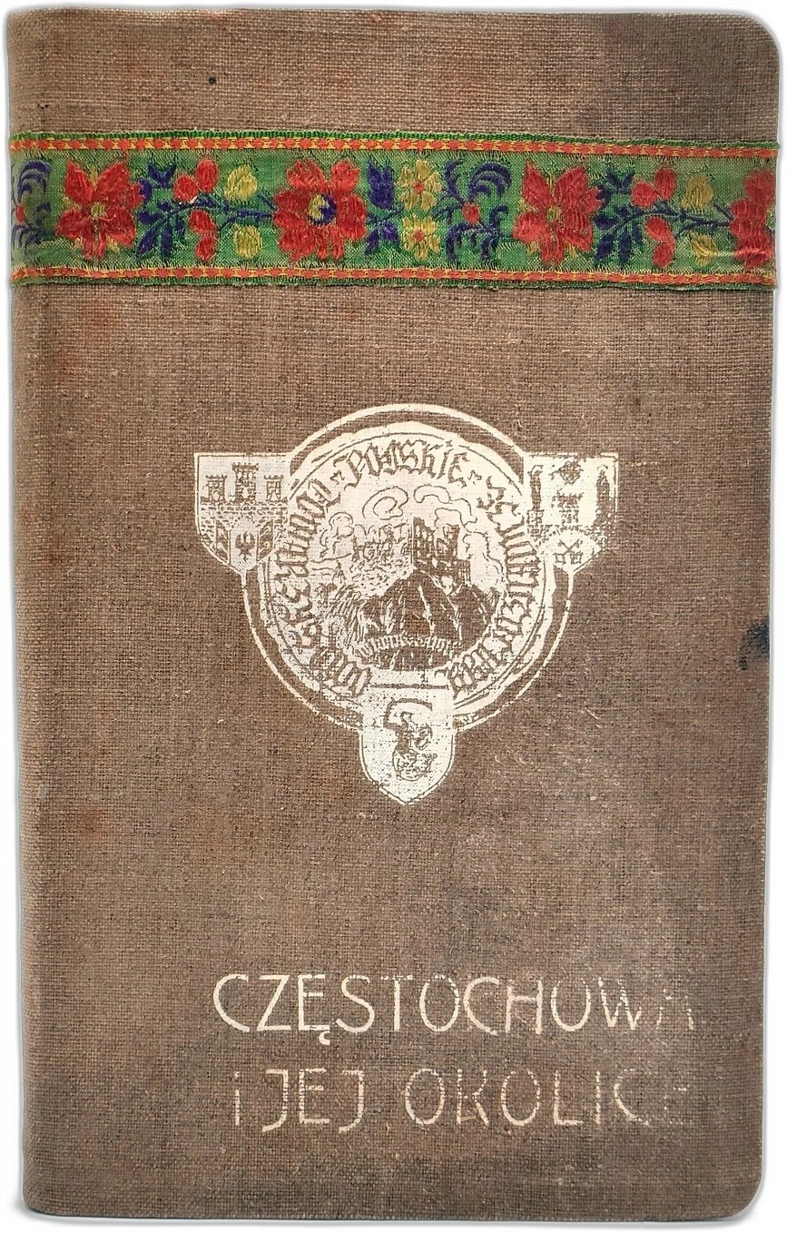 Guide to Czestochowa and its surroundings with 40 illustrations plan of ...
