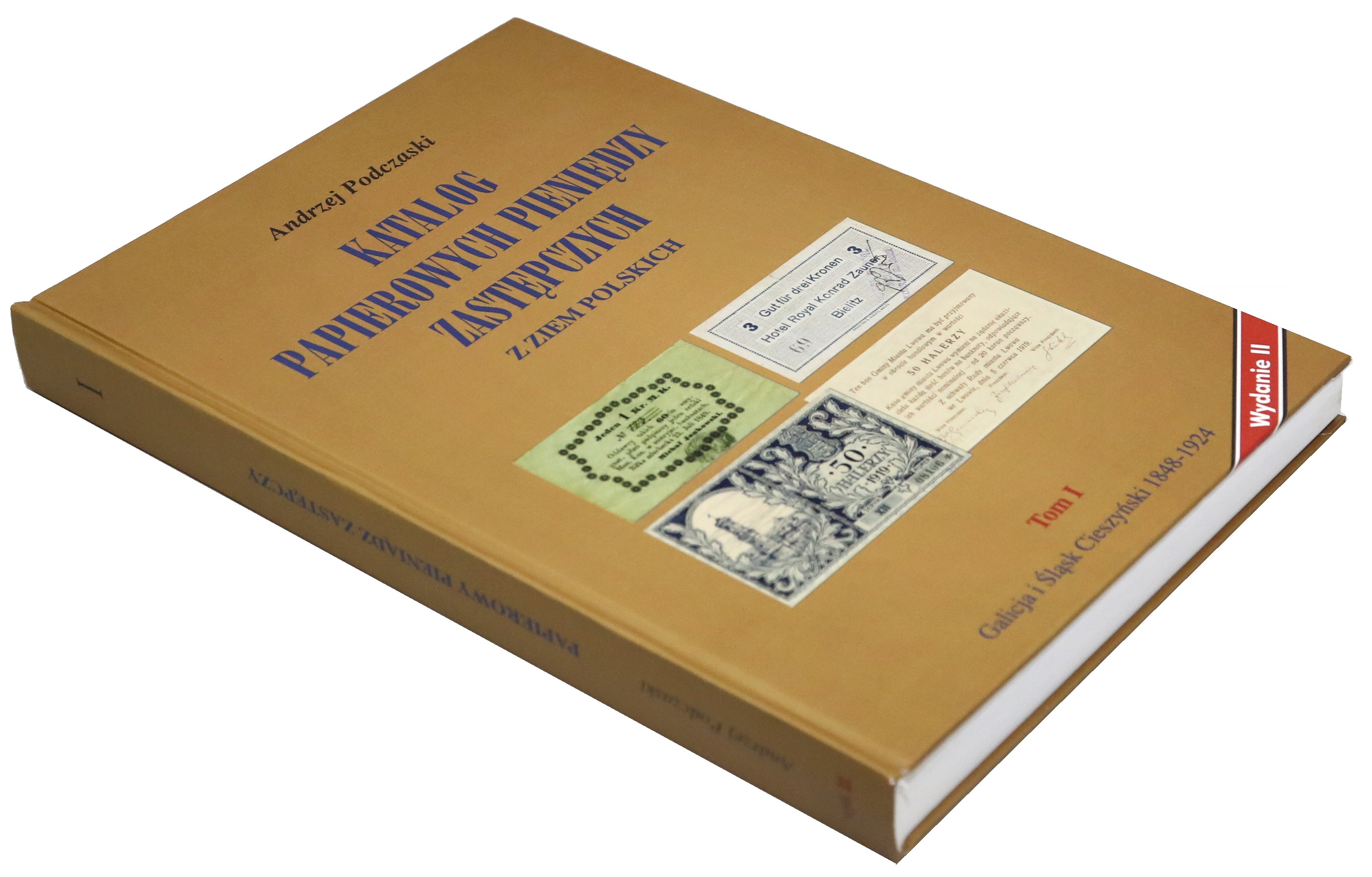 Podczaski, Katalog Pieniędzy Zastępczych, Tom I - Galicja i Śląsk ...