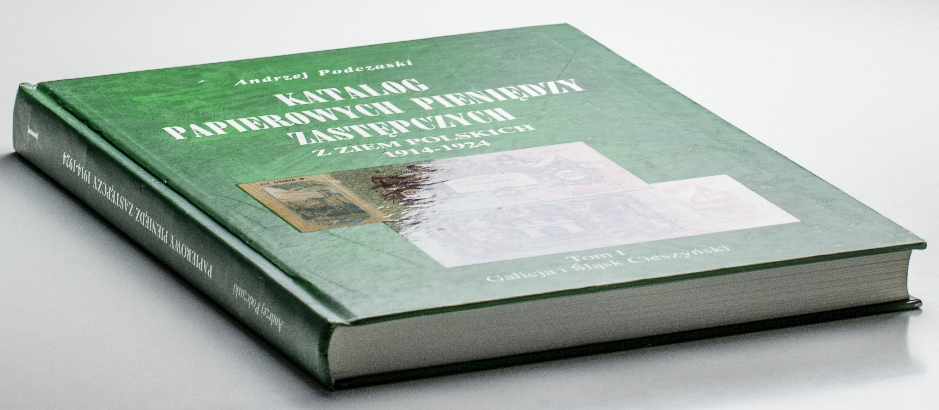 katalog Andrzej Podczaski, tom I, Galicja i Śląsk Cieszyński, 2004 ...