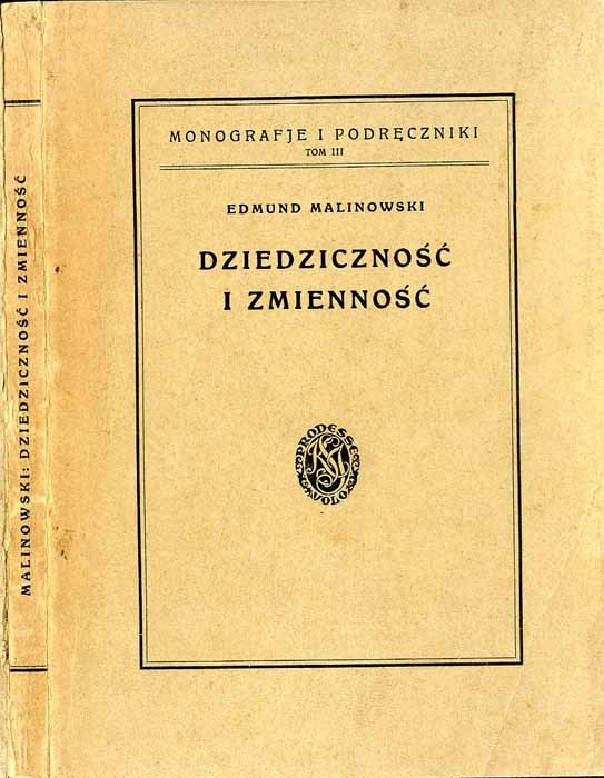 Ed. Malinowski: Dziedziczność i zmienność. Zarys genetyki wyd. jedyne ...