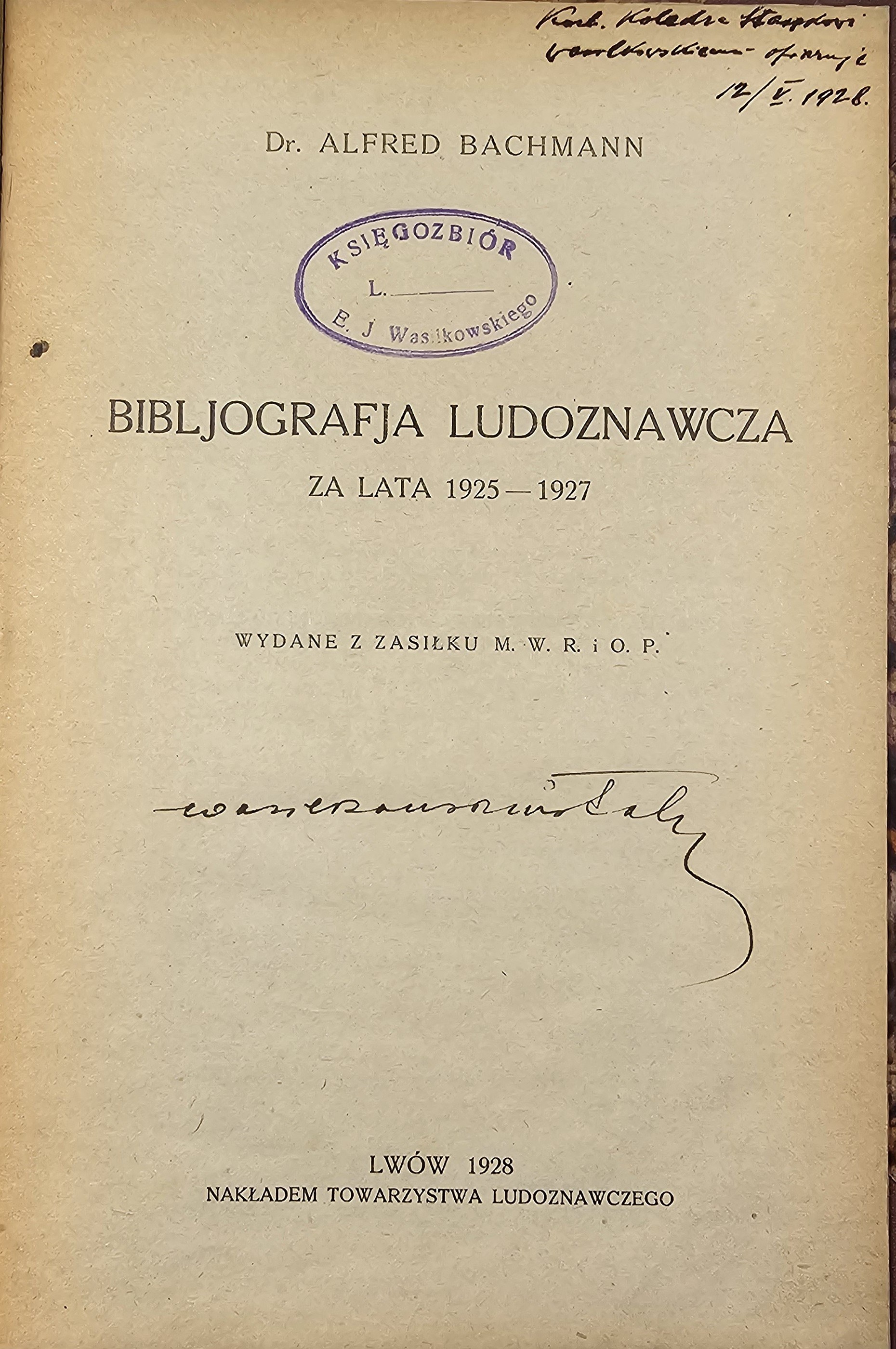 Bachmann Alfred - Bibljografja ludoznawcza za lata 1925-1927. Lwów 1928 ...