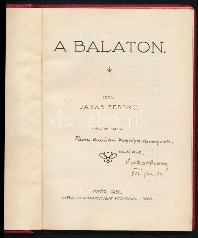 Jakab Ferenc: A Balaton. A szerző, Jakab Ferenc által DEDIKÁLT ...