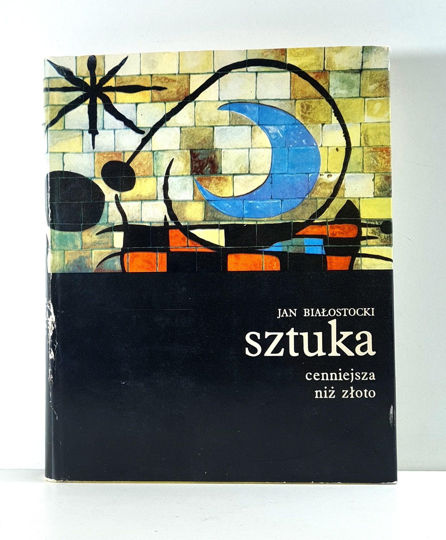 BIAŁOSTOCKI Jan - SZTUKA CENNIEJSZA NIŻ ZŁOTO. Volume II, Warsaw 1969 ...