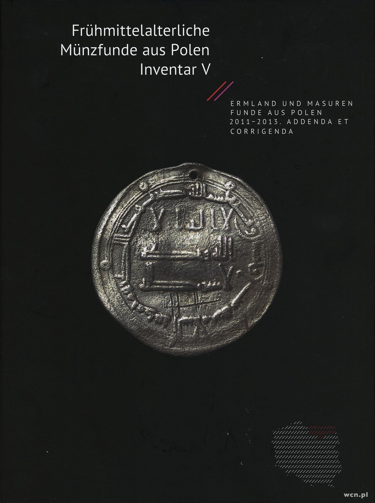 Frühmittelalterliche Münzfunde aus Polen. Inventar V. Ermland und ...