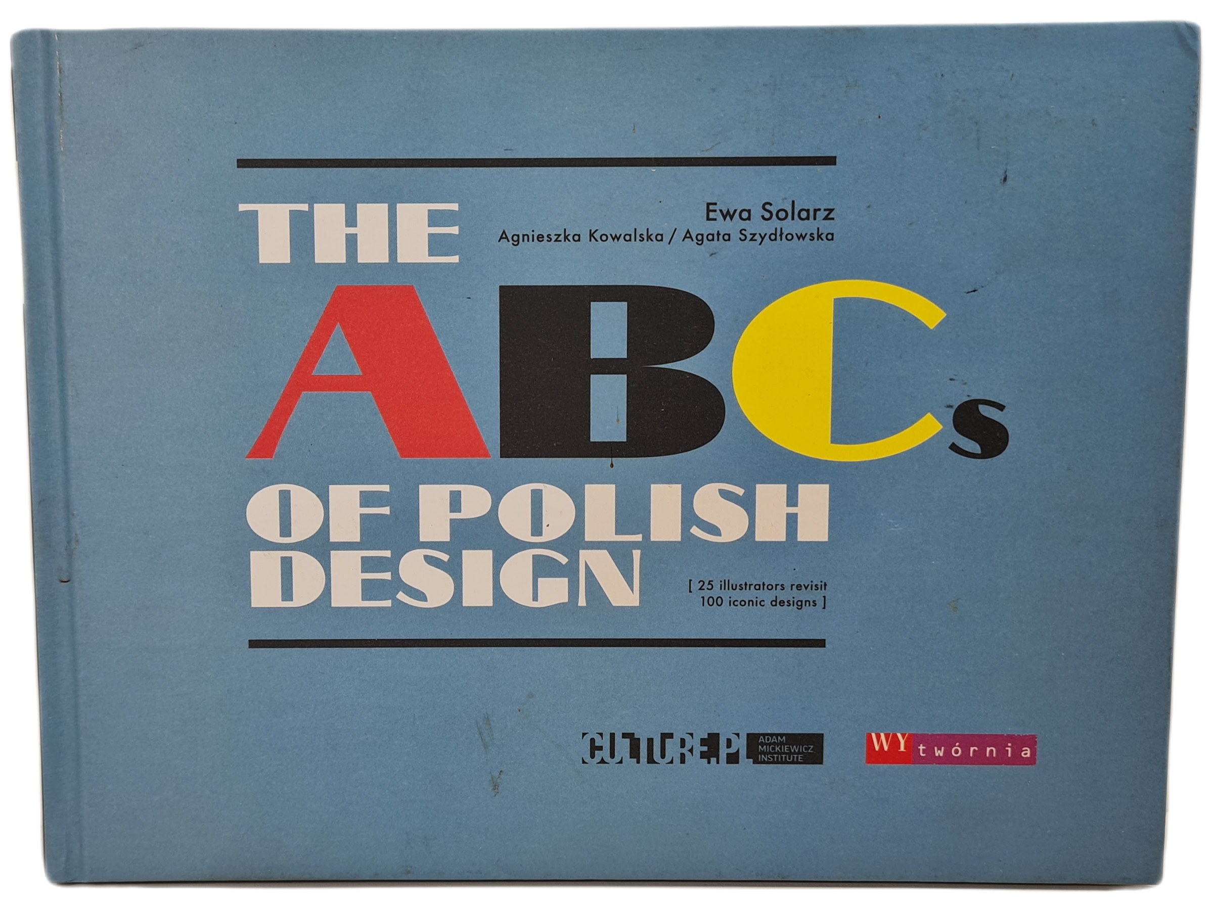 SOLARZ Ewa, Kowalska, Szydłowska - THE ABCs OF POLISH DESIGN. 25 ...