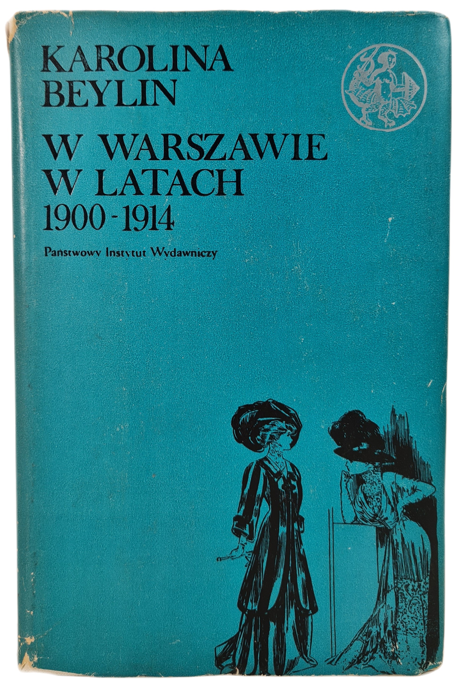 BEYLIN Karolina - W WARSZAWIE W LATACH 1900-1914 w serii Biblioteka ...