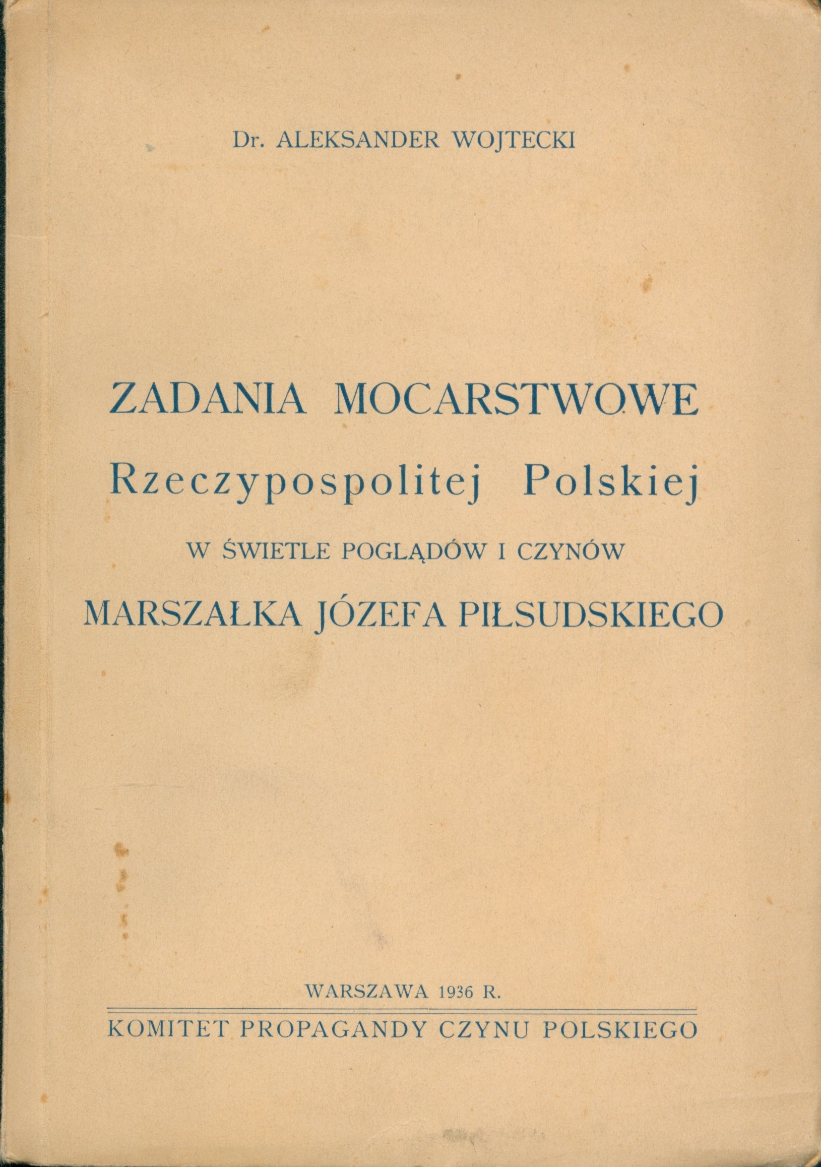 Wojtecki Aleksander- Zadania mocarstwej Rzeczypospolitej Polskiej w ...