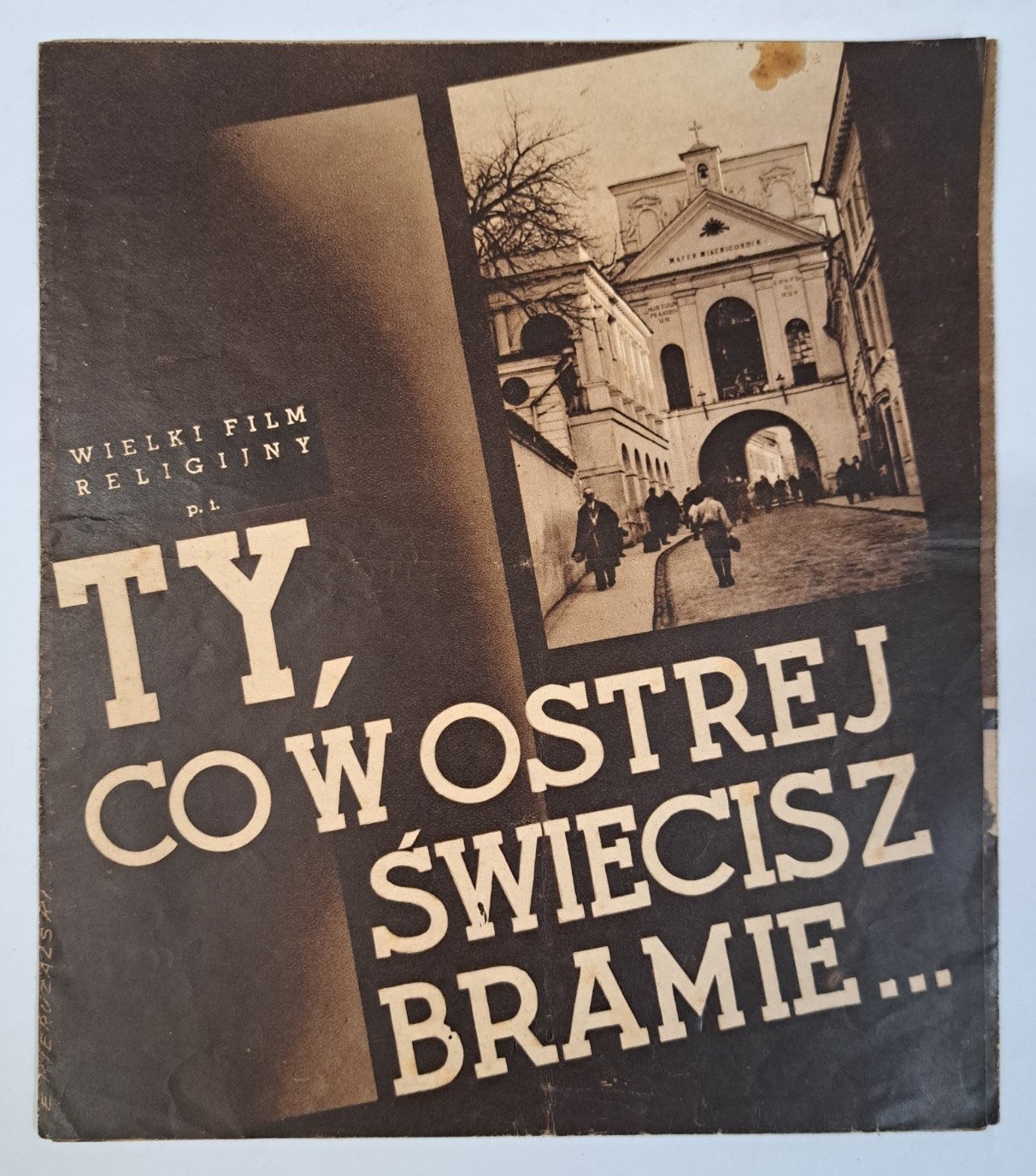 Program filmowy TY, CO W OSTREJ ŚWIECISZ BRAMIE... 1937. W rolach ...