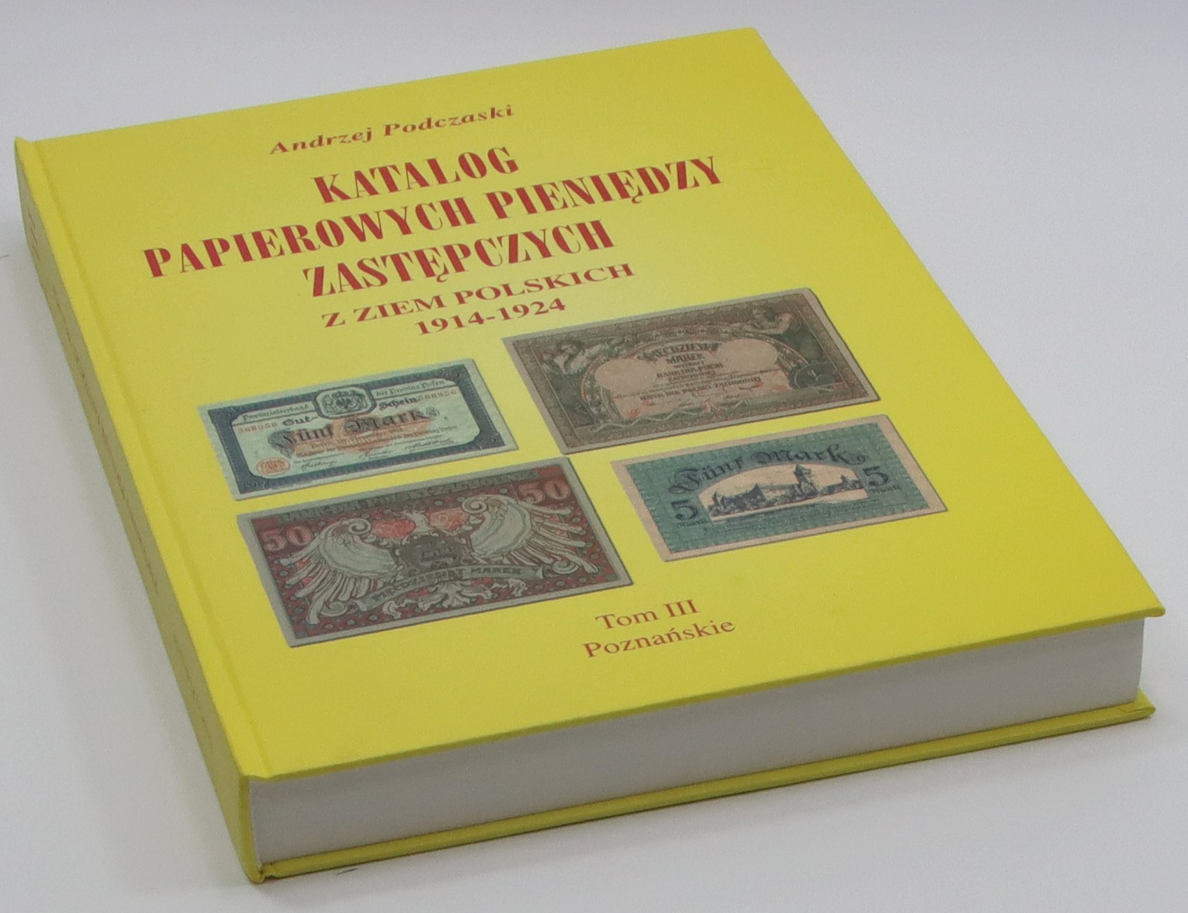 Andrzej Podczaski, Katalog Papierowych Pieniędzy Zastępczych z ziem ...