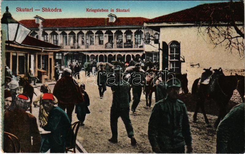 Shkoder, Shkodra, Skadar, Skodra, Scutari, Skutari; Kriegsleben in ...