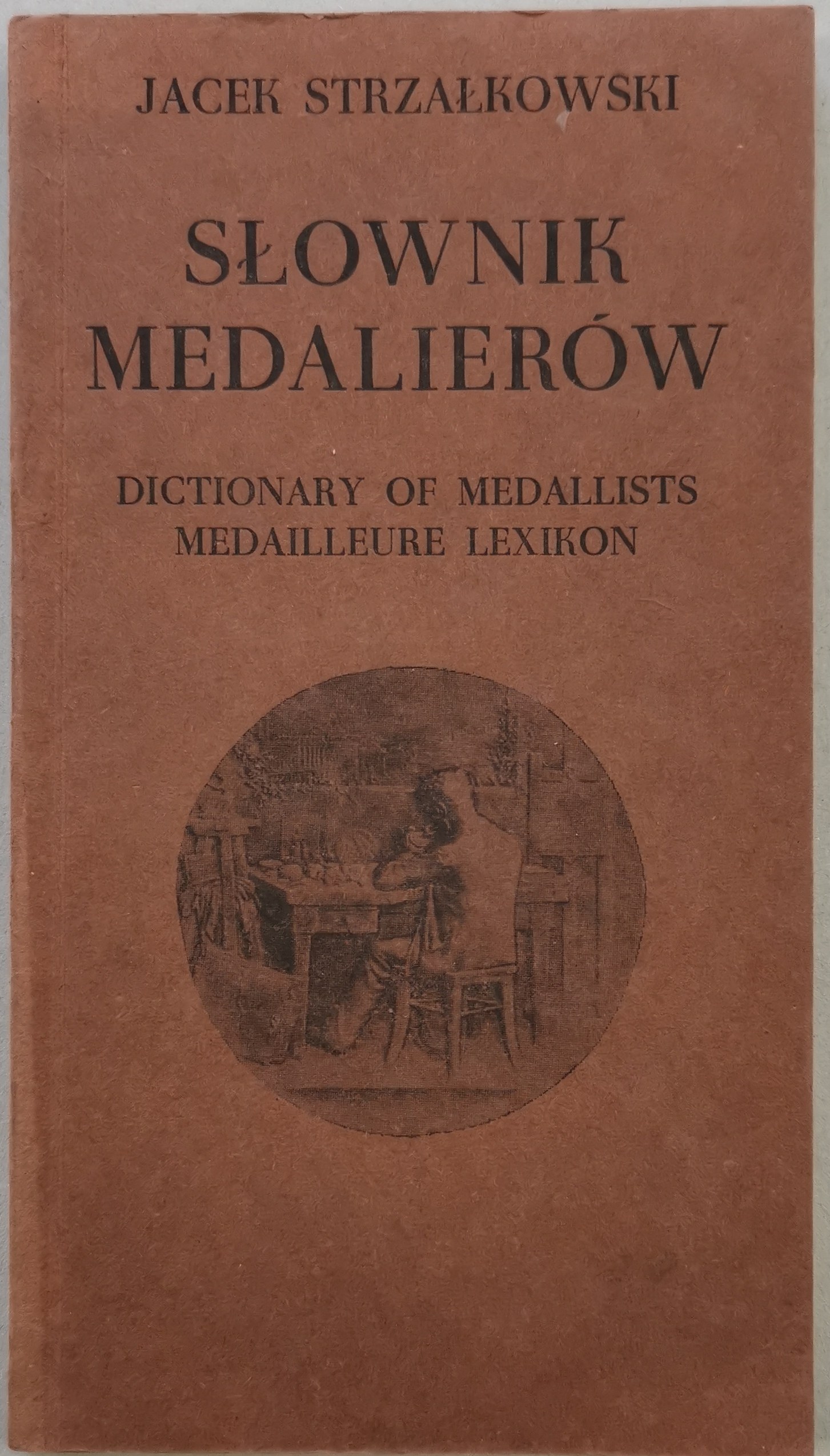 Strzałkowski Jacek - Słownik Medalierów. Dictionary of Medallists ...