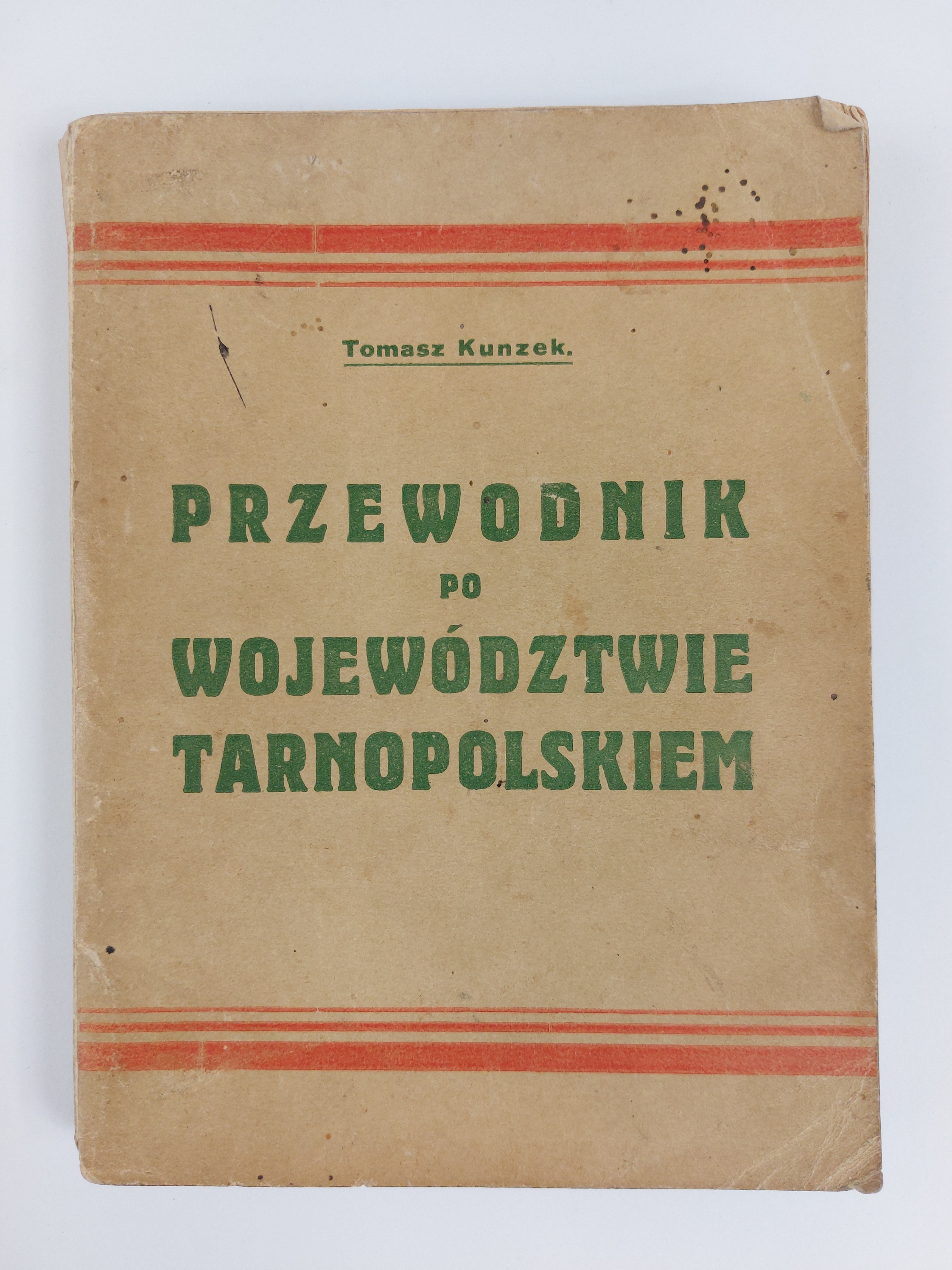 Tomasz Kunzek, Guide to the Ternopil Province, 1936 (?). - Online ...
