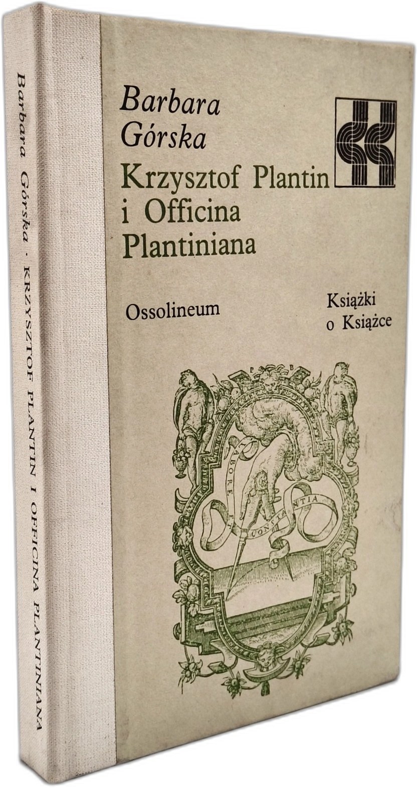 Górska Barbara - Krzysztof Plantin i Officiana Plantiniana, Ossolineum ...