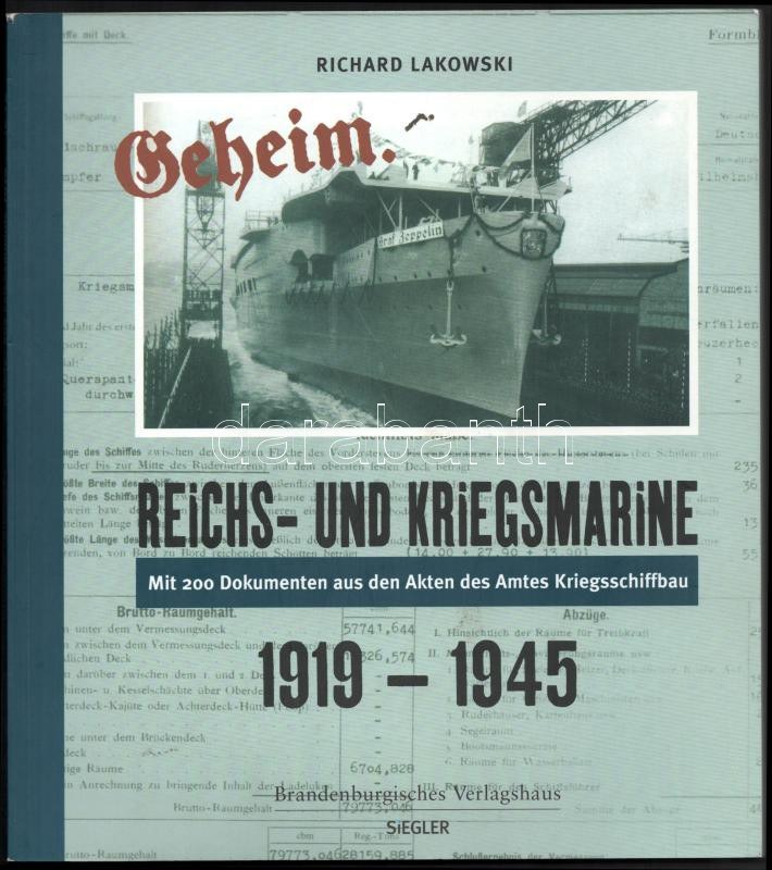 Richard Lakowski: Reichs- und Kriegsmarine geheim 1919-1945... - Aukcja ...