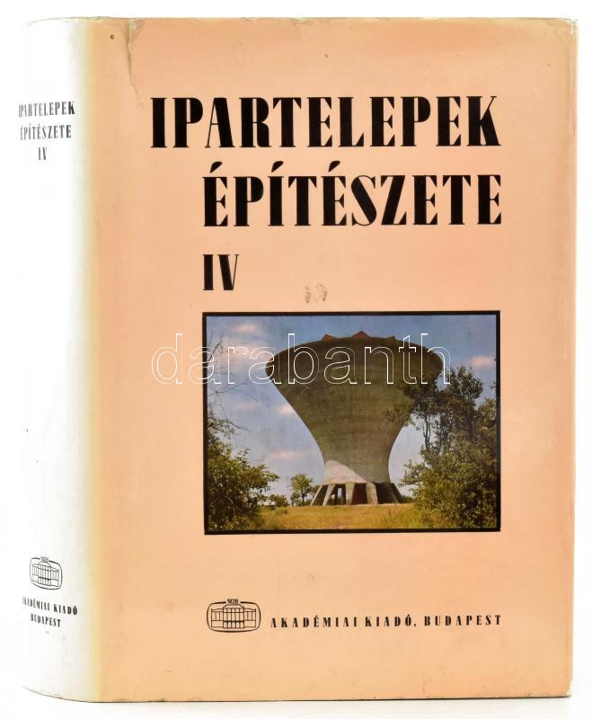 Ipartelepek építészete. IV. köt. Szerk.: Rados Kornél. Bp., 1969 ...