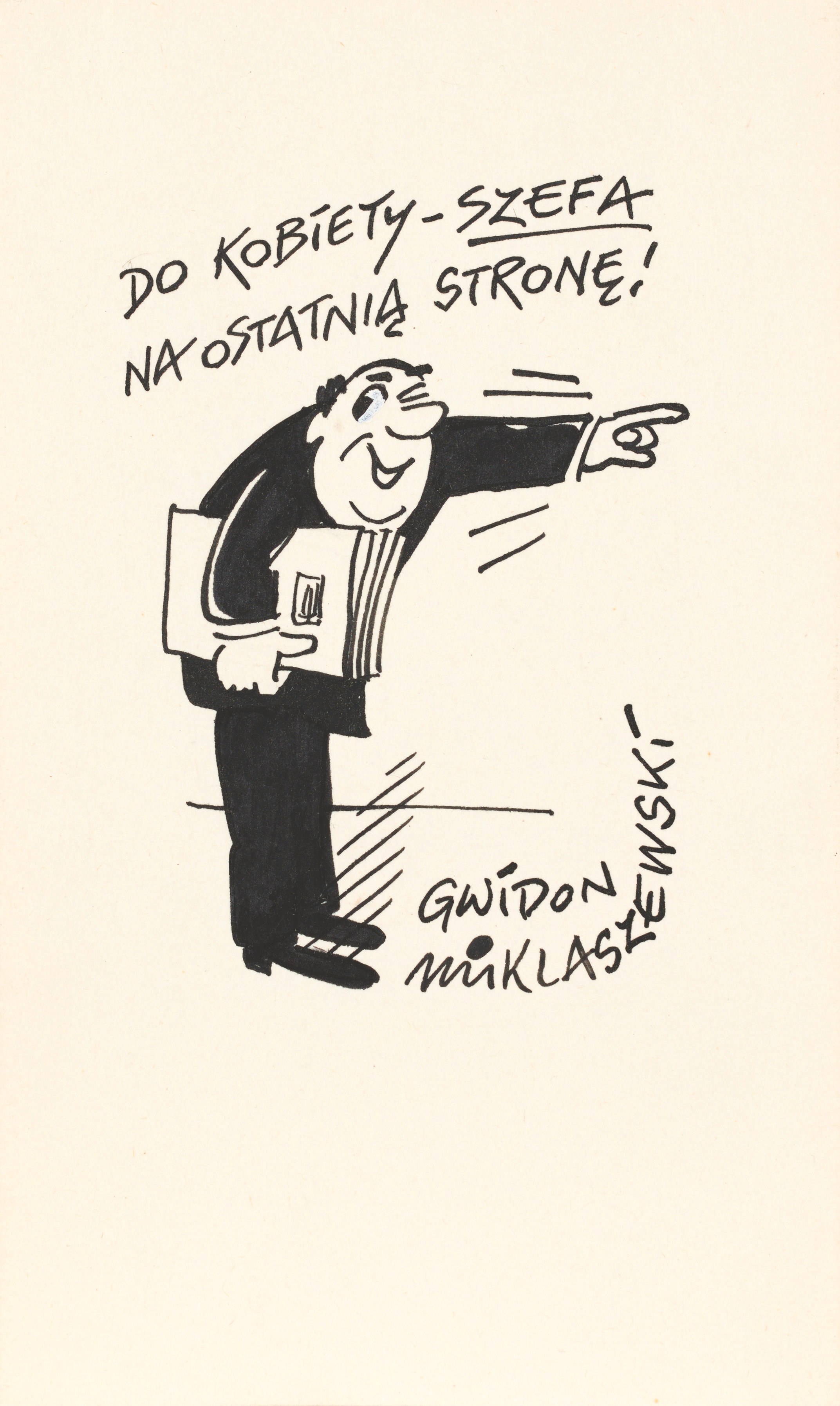Gwidon MIKLASZEWSKI (1912-1999), Do kobiety - szefa na ostatnią stronę ...