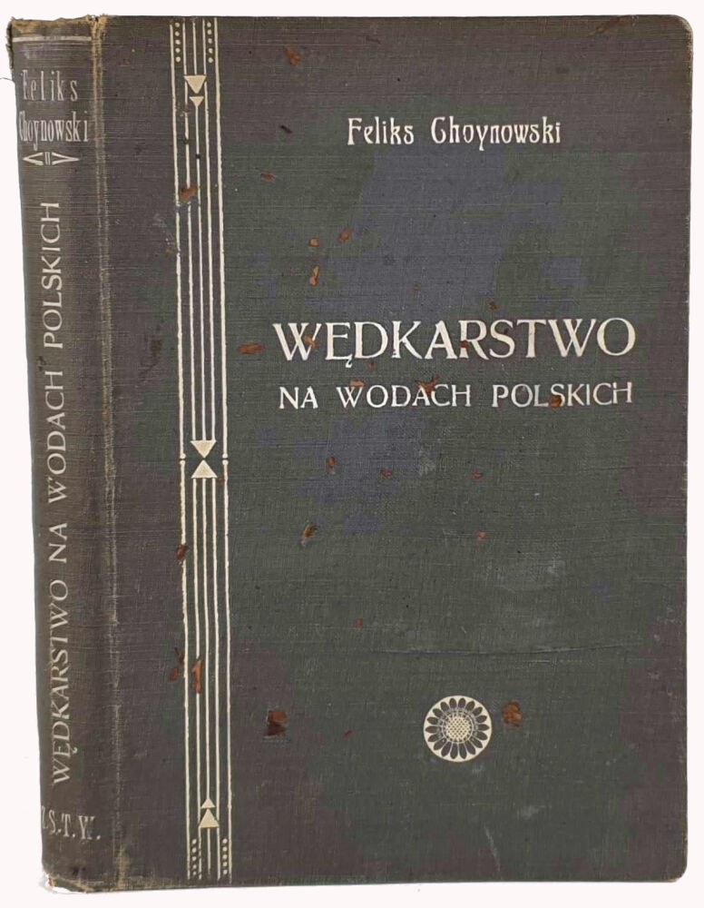 CHOYNOWSKI- WĘDKARSTWO NA WODACH POLSKICH 1939 - Aukcja internetowa ...